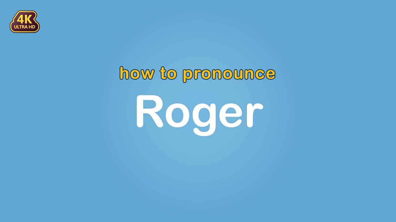 how to pronounce Roger 【Name】 - YouTube