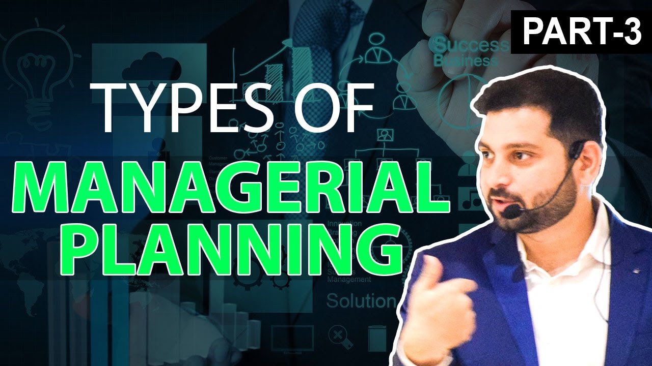 Types of MANAGERIAL PLANNING! PART-3 - YouTube