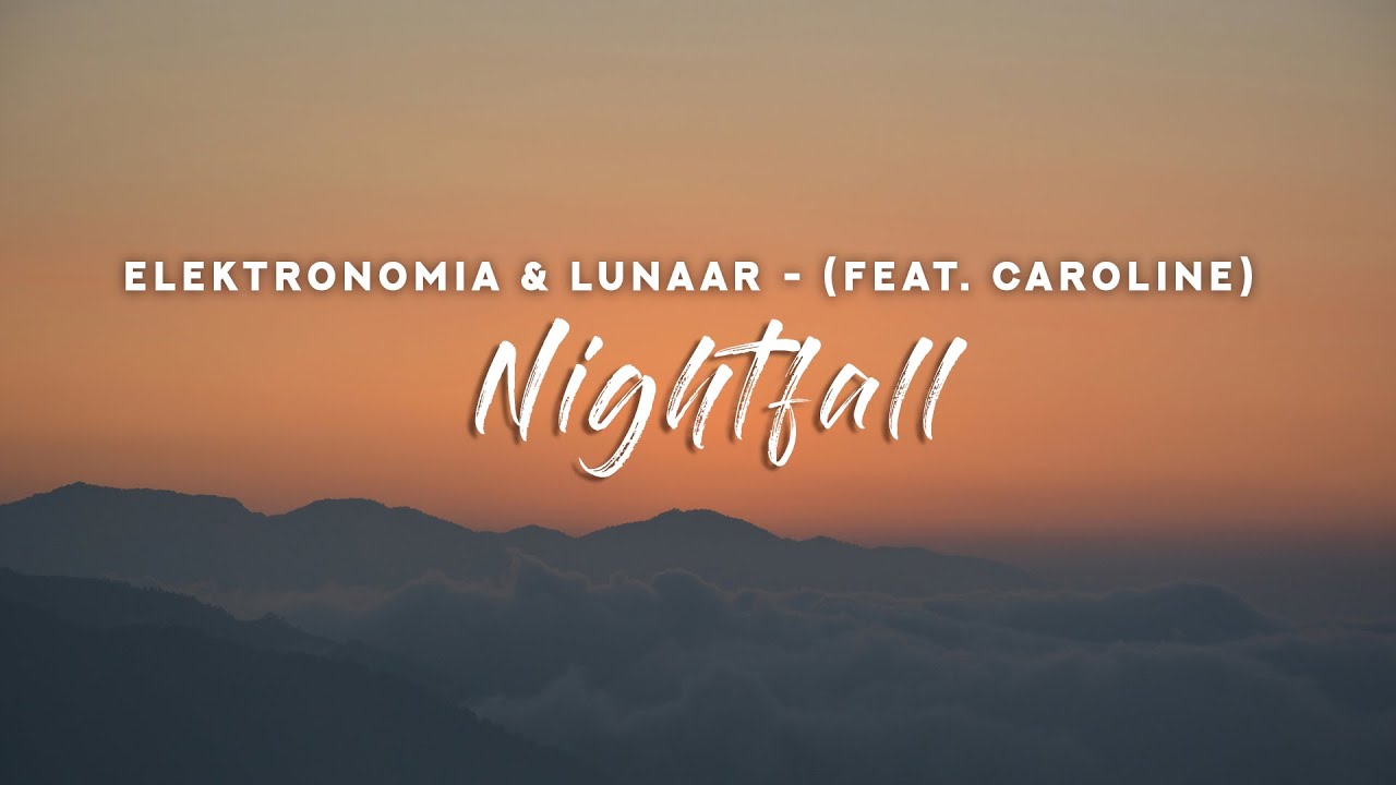 Elektronomia & Lunaar - Nightfall (Lyrics) feat. Caroline - YouTube