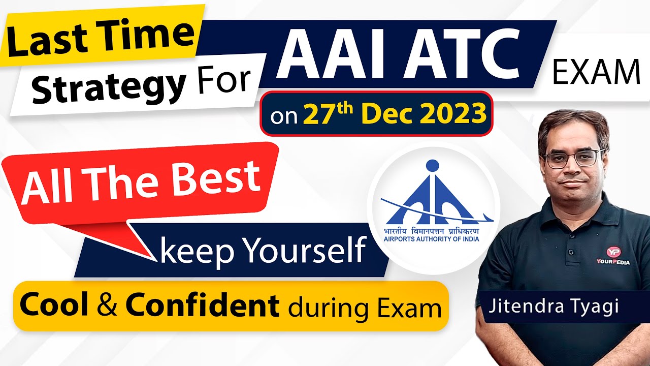 Last Time Strategy for AAI ATC Exam | All the Best for Your Exam ...