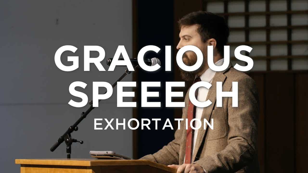 Gracious Speech | Shawn Paterson (Exhortation) - YouTube
