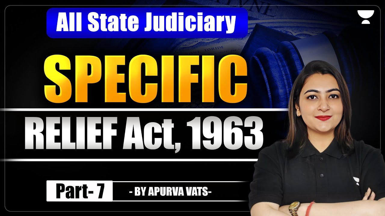 Specific Relief Act, 1963 for All State Judiciary Exams | Apurva Vats ...