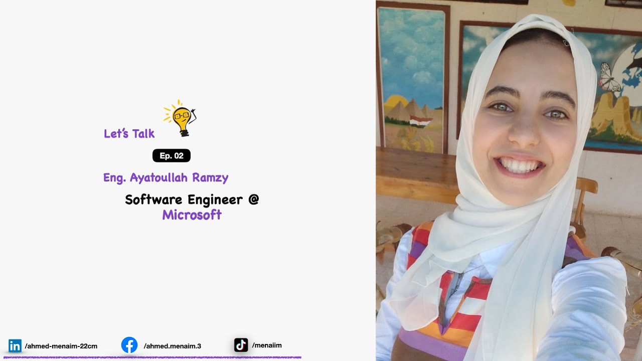Let's Talk with Aya Ramzy - Web Development(Front end)- ازاي اوصل لشغل في ميكروسوفت و اهمية ...