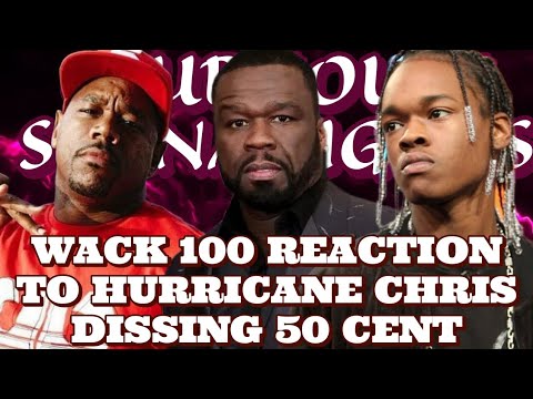 WACK 100 REACTION TO HURRICANE CHRIS DISSING 50 CENT - YouTube