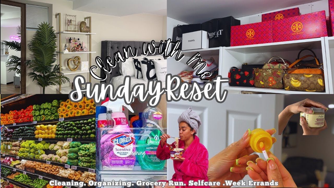 Clean With Me + Sunday Reset & Self-Care Routine | Grocery Run ...