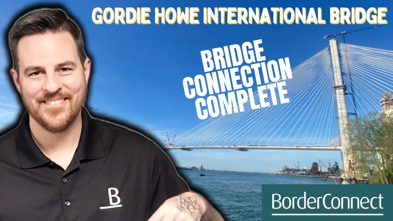 Gordie Howe International Bridge Connected! - BorderConnect - YouTube