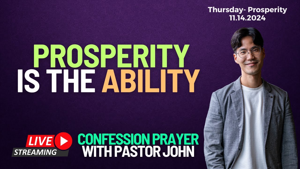 Prosperity Is The Ability | Confession With Pastor John - YouTube
