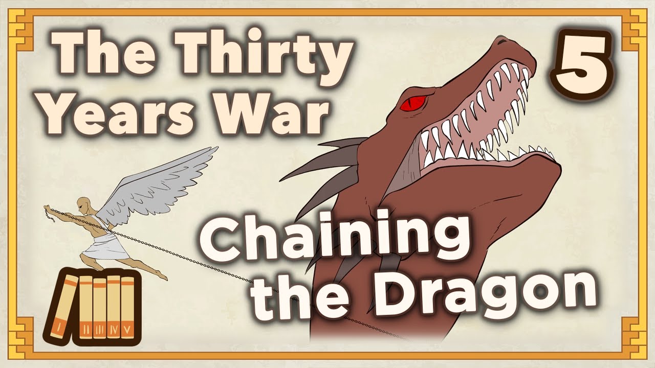 Thirty Years War - Chaining the Dragon - European History - Extra ...
