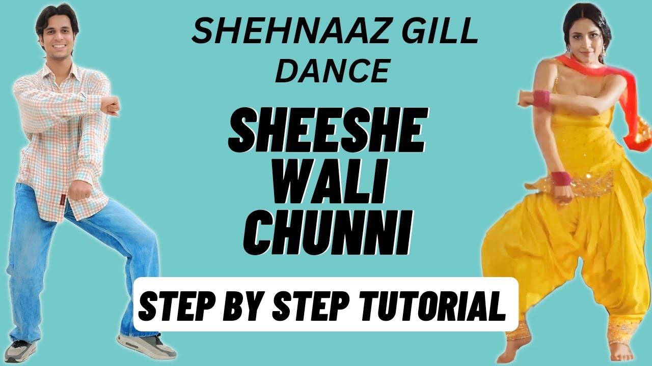 Sheeshe Wali Chunni Shehnaaz Gill Dance Tutorial | Yo Yo Honey Singh ...