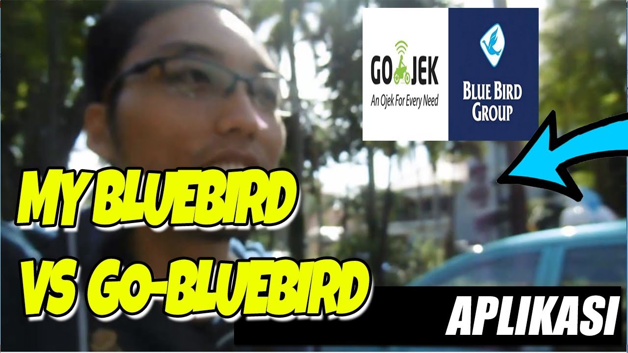 Aplikasi Mybluebird vs Go-Bluebird Murah Mana? - YouTube