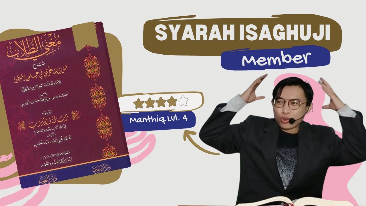 🔴 Manthiq Lvl. 4 | Mughni Thullab Syarah Isaghuji | Eps.02b ...