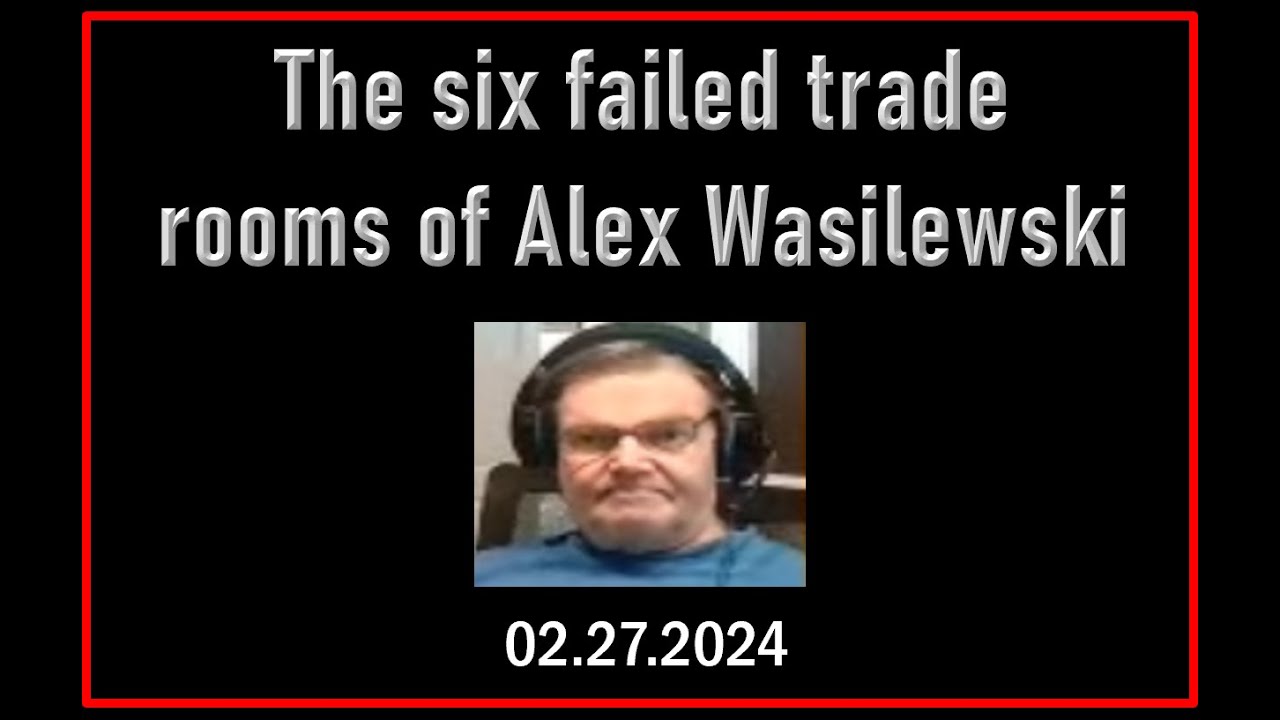 Dr Handley's review: The 6 failed trade rooms of Alex Wasilewski - YouTube
