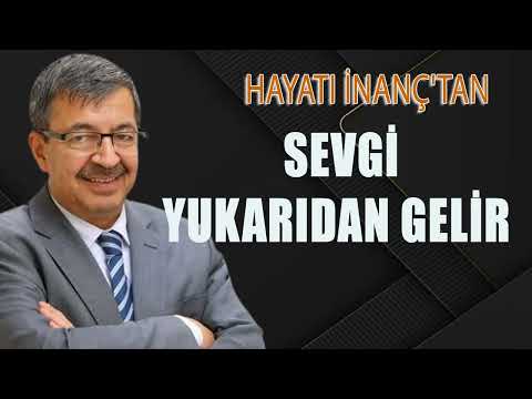 SEVGİ YUKARIDAN GELİR  Hayati İnanç ile Söz Arasında - Bölüm 33