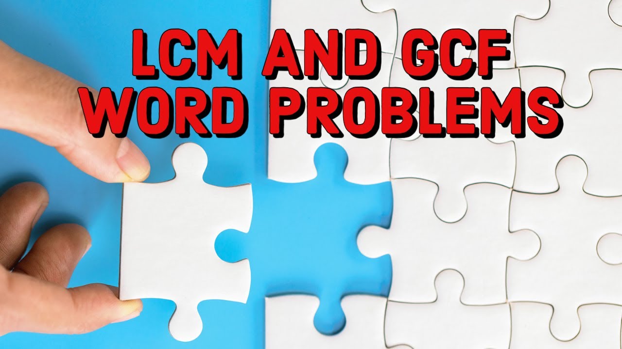 LCM AND GCF WORD PROBLEMS GED BASIC MATH YouTube LCM AND GCF WORD PROBLEMS GED BASIC MATH YouTube