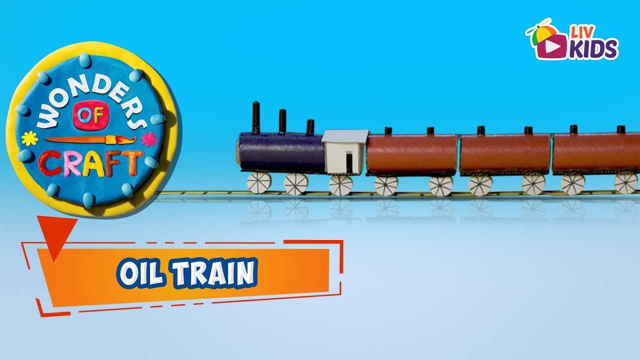 Oil Train - Wonders Of Craft - LIV Kids - YouTube