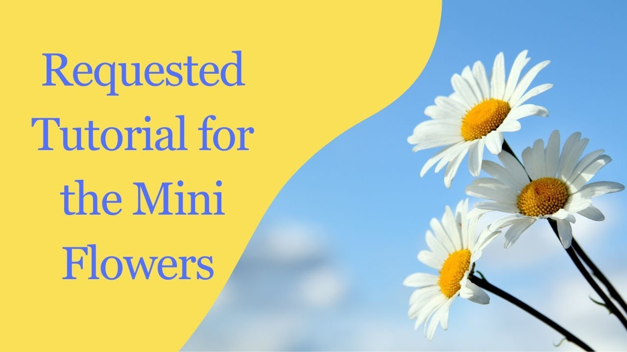 Requested Tutorial for the Mimi Flowers - YouTube