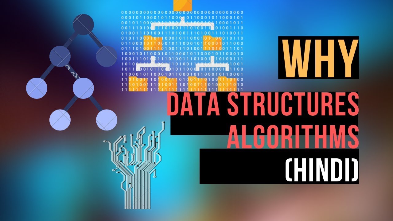 Why Data Structures And Algorithms Hindi Youtube