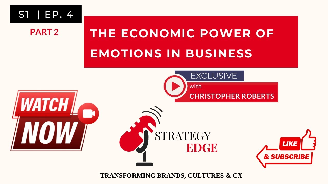 S1 Ep 4 | Part 2 | Economic Power of Emotions in Business - YouTube