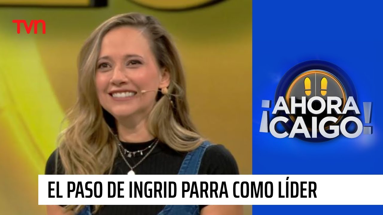 Revive el paso de Ingrid Parra como líder | ¡Ahora caigo! - YouTube