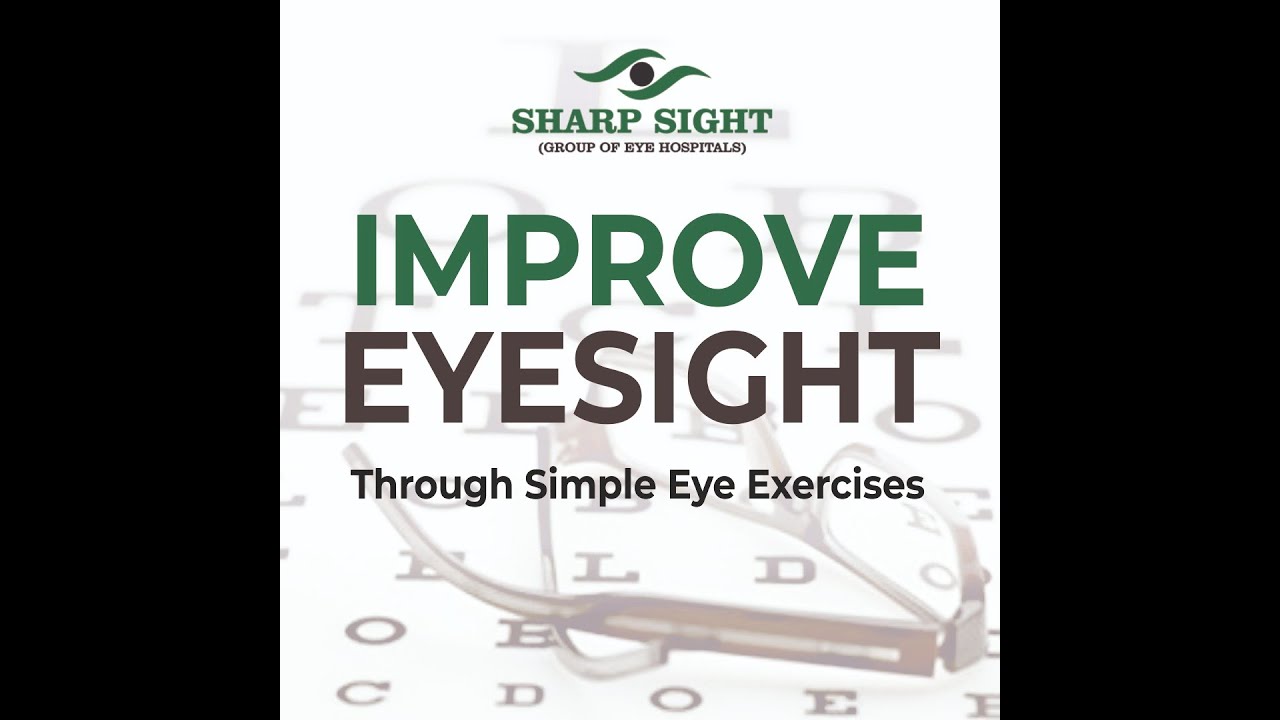 Improve EyeSight Through Simple Eye Exercises - Eye Care Tips Video ...
