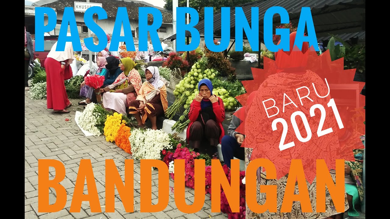 Pasar Bunga Bandungan, Jawa Tengah. 2021 - YouTube