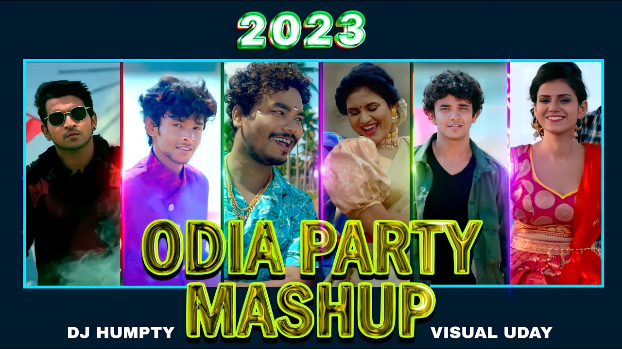 Odia Party Mashup 2023 | Odia Mashup 2023 | DJ Humpty | Visual Uday ...