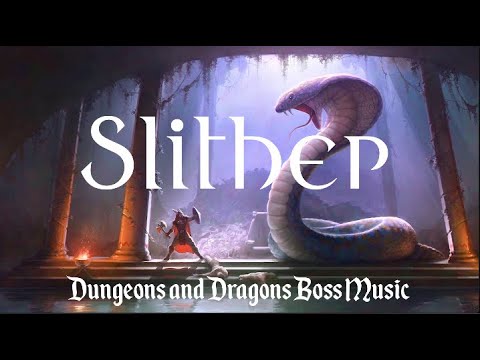 Dungeon and Dragons Boss Music | "Slither" | Villain Theme for DnD ...