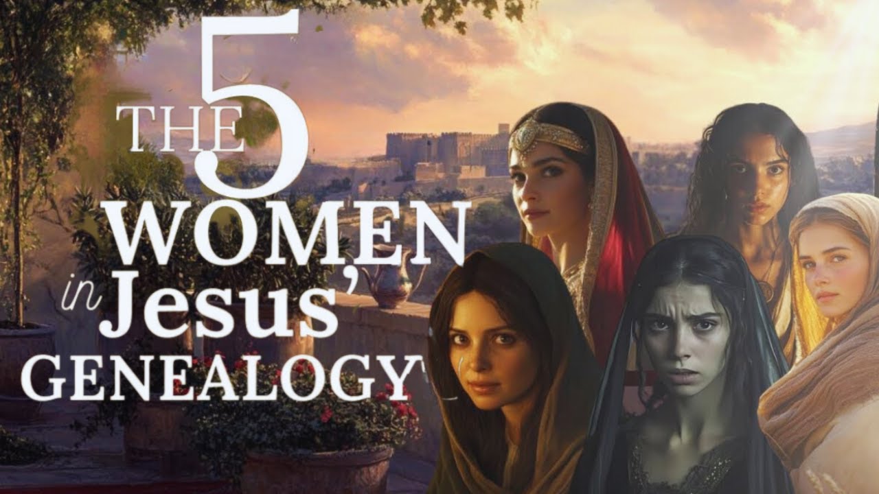 5 WOMEN IN JESUS' GENEALOGY: Shocking Stories of Redemption and Grace ...