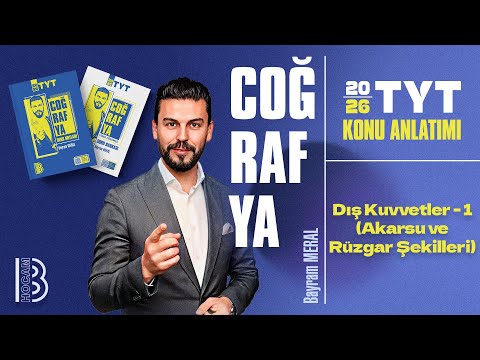 26) TYT Coğrafya - Dış Kuvvetler (Akarsu ve Rüzgar Şekilleri) - Bayram MERAL - 2026