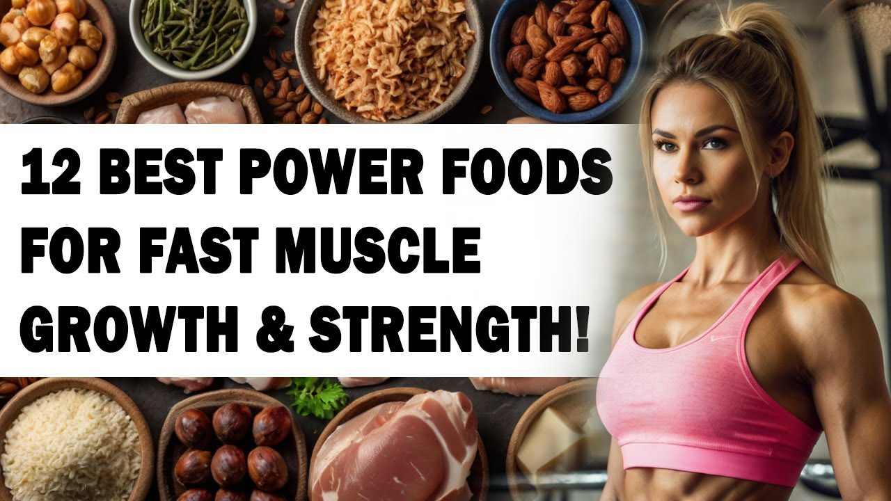 12 Best Power Foods for FAST Muscle Growth & Strength! - YouTube