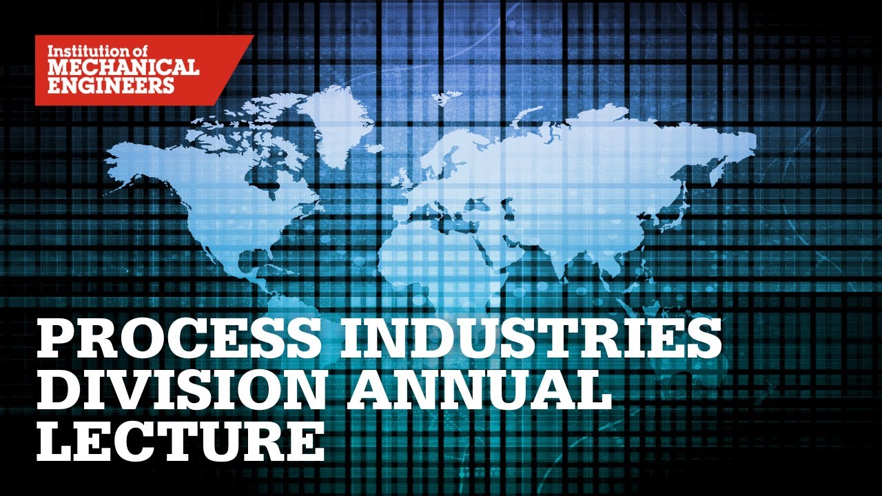 Process Industries Division Annual Lecture: The Future of International ...