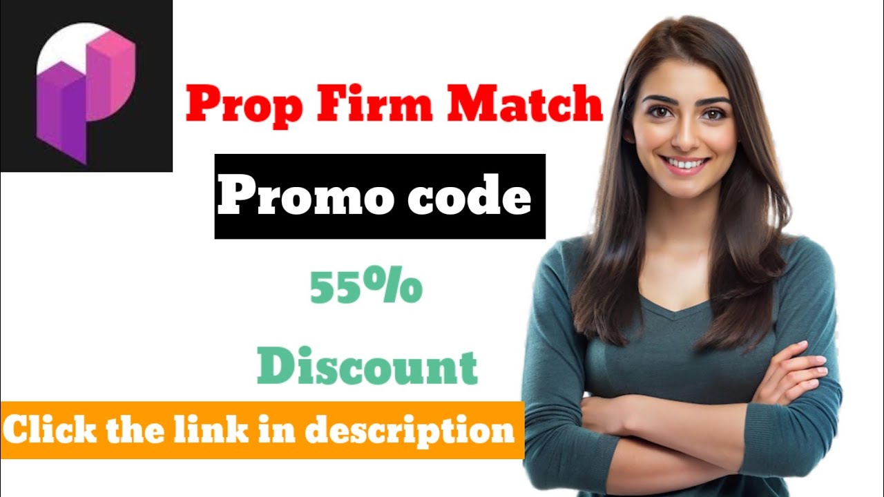 Prop Firm Match Promo Code Get 55% Discount Coupon code And Review ...