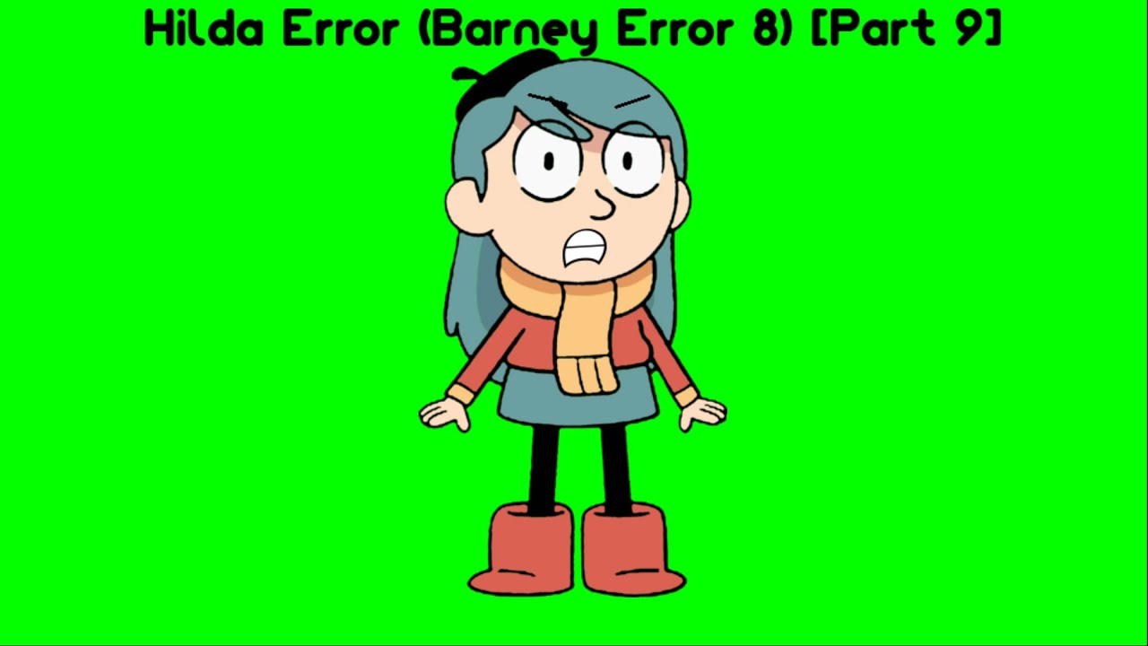 Hilda Error (Barney Error 8) [Part 9] - YouTube