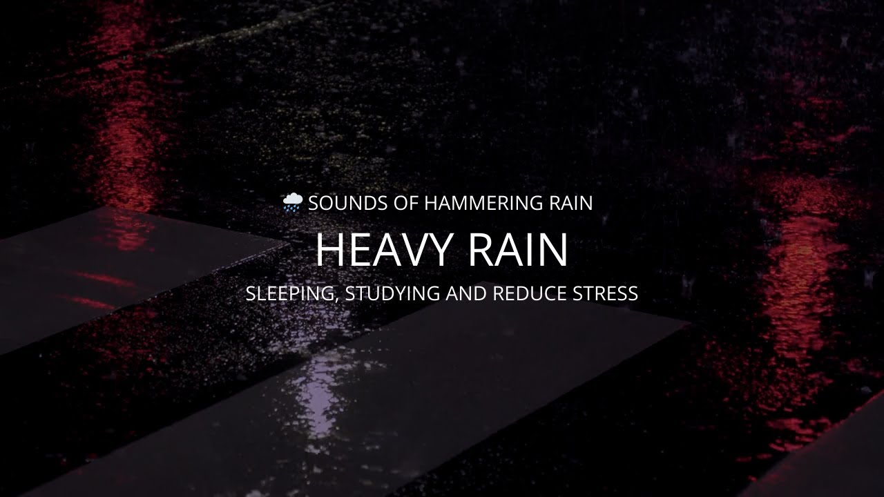 🌧️ Sounds Of Hammering Rain. 12 Hours Of Heavy Rain Sounds For Sleeping ...