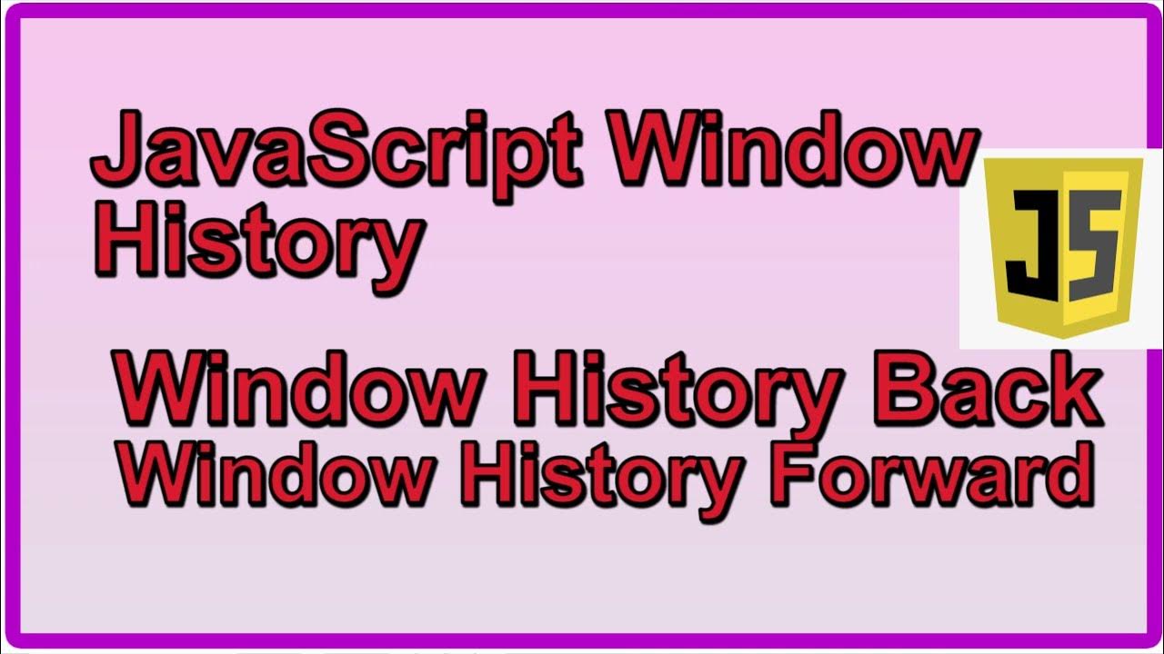 JavaScript Window History | Window History Back - YouTube