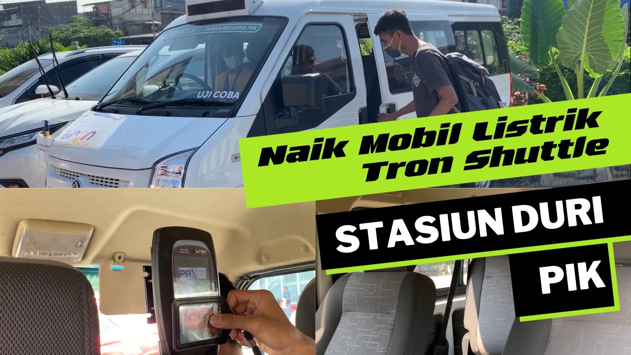 NAIK ANGKUTAN LISTRIK TRON SHUTTLE | STASIUN DURI MENUJU PIK - YouTube