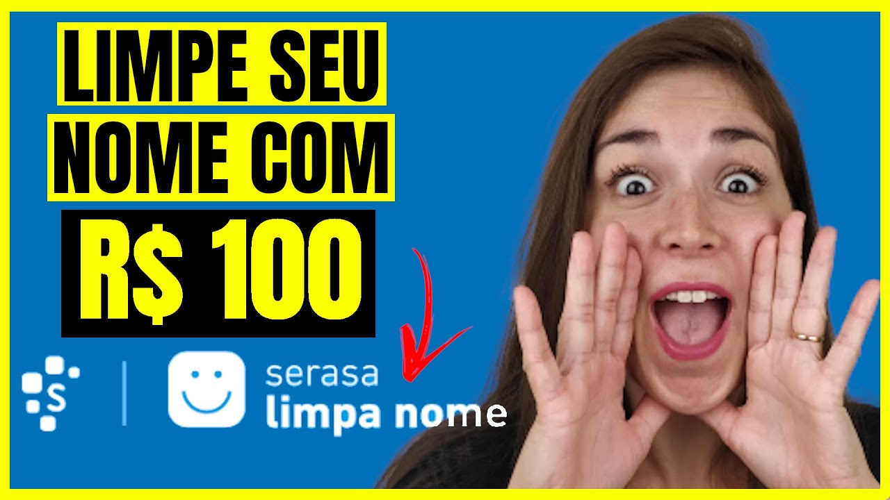 📢 NOVA CAMPANHA SERASA LIMPA NOME | QUITE A SUA DÍVIDA POR R$ 100,00 ...