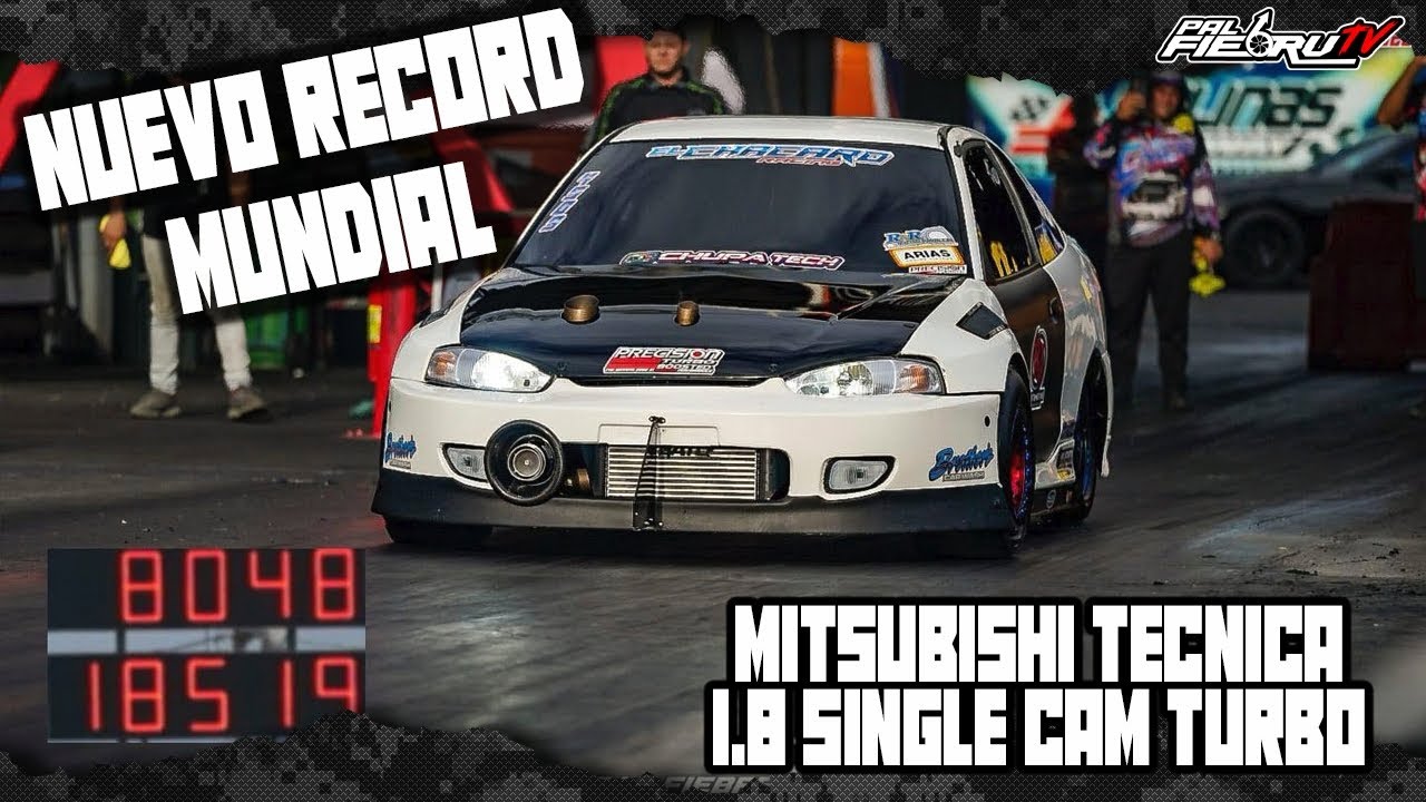 Nuevo Record Mundial Mitsubishi Tecnica Single Cam Turbo El Chacaro 8. ...