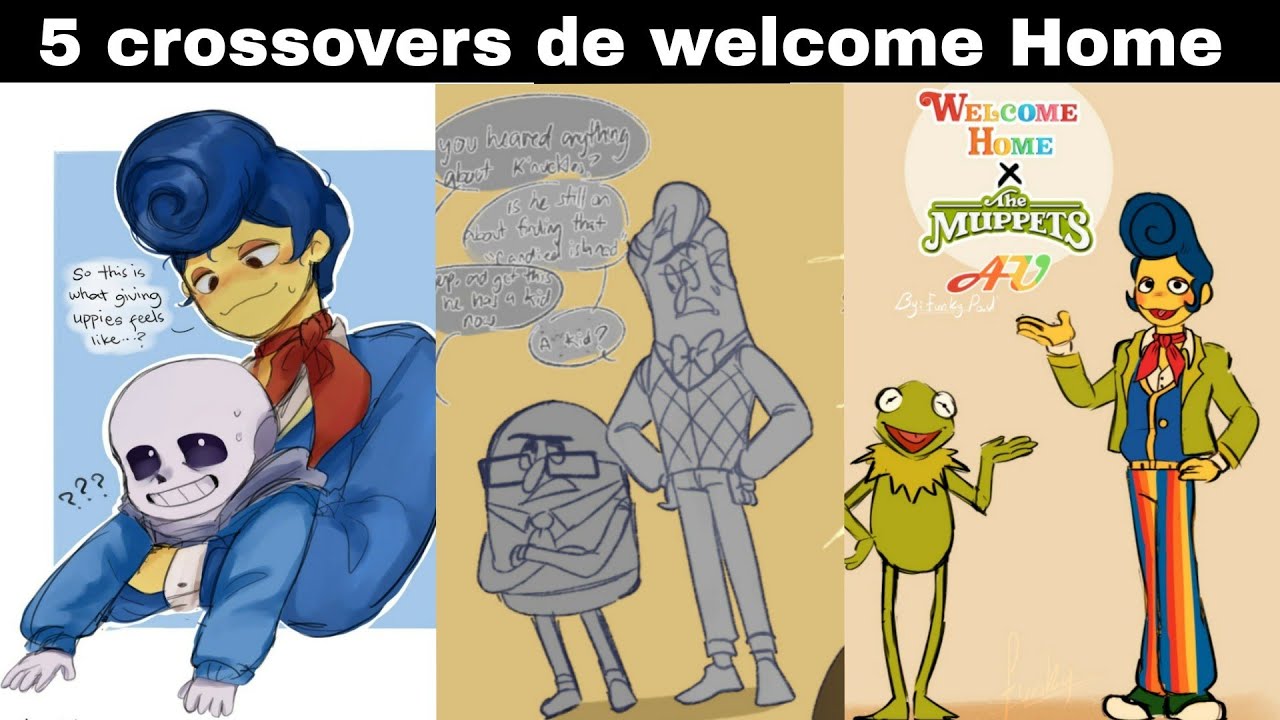5 crossovers de welcome Home - YouTube