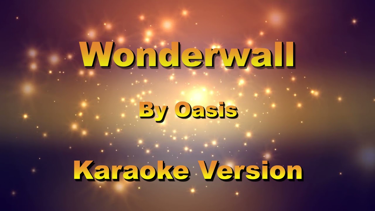 Wonderwall Oasis Karaoke Youtube