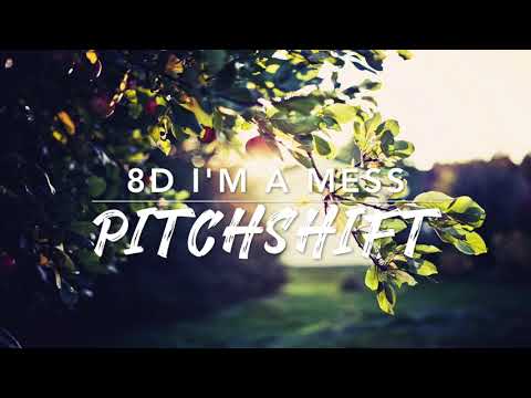 8D I'm A Mess — Bebe Rexha | PitchShift