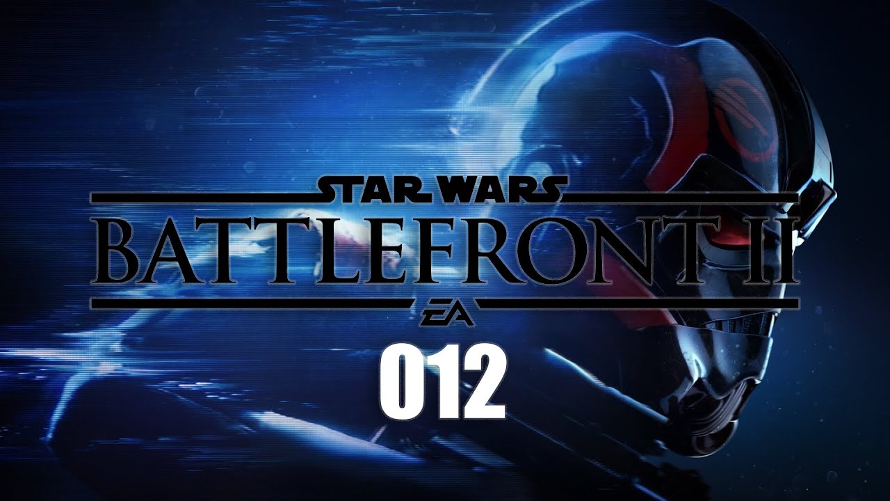 Let's PLay Star Wars Battlefront II #012 - YouTube