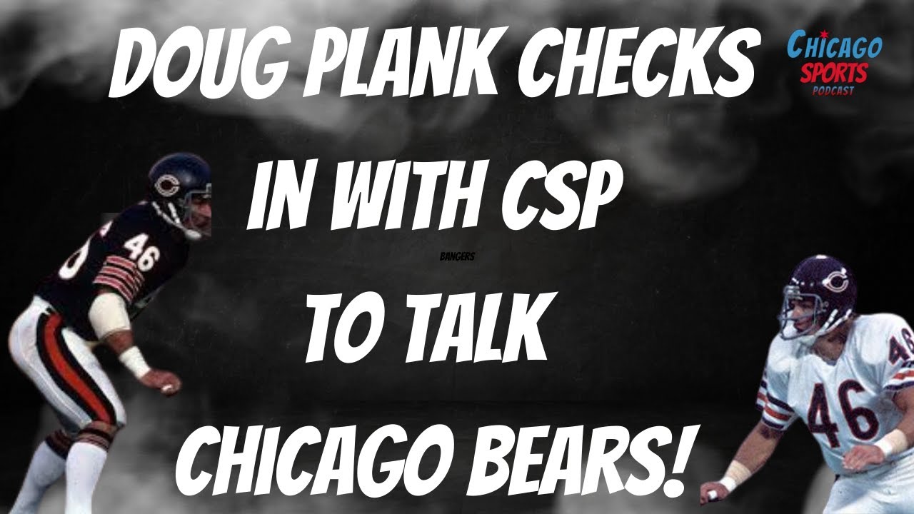 Doug Plank Checks in With CSP To Talk Chicago Bears! - YouTube