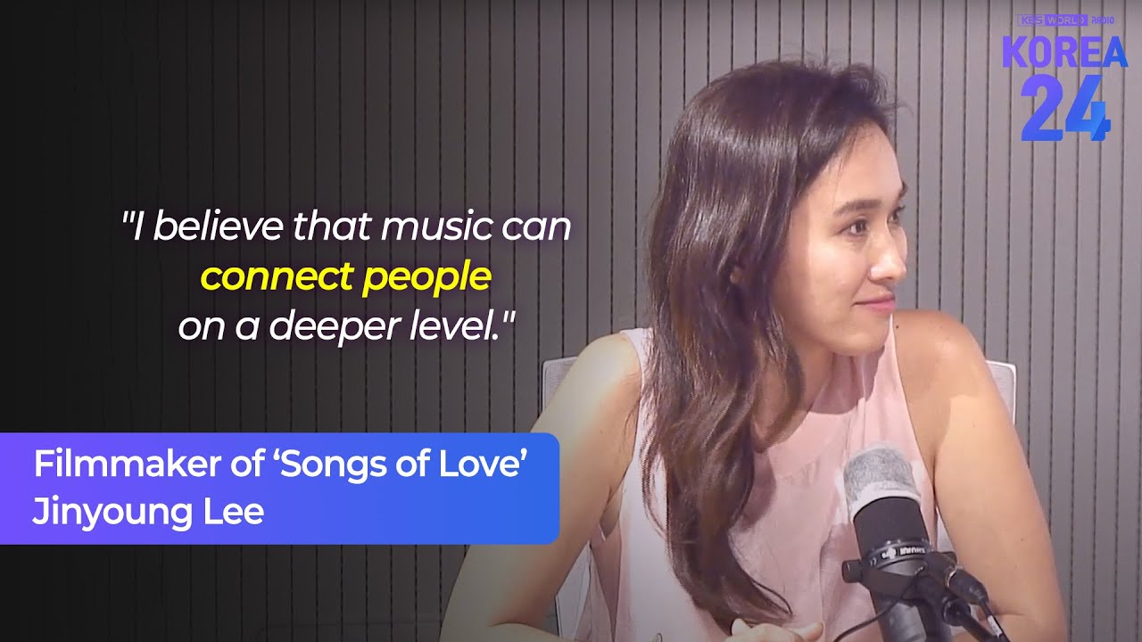 Filmmaker of ‘Songs of Love’ Jinyoung Lee | Korea24 - YouTube