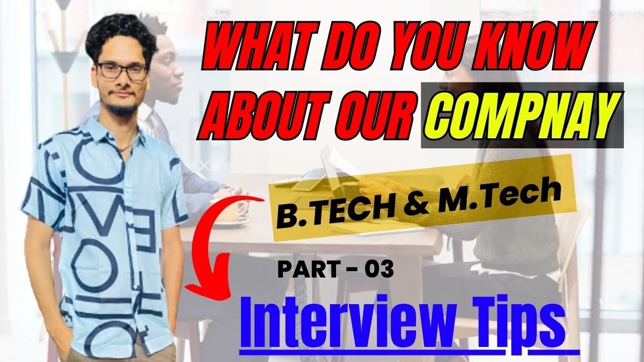 What do you know about our company ? Interview tips for B.Tech and M.Tech - YouTube