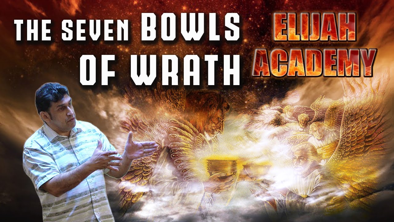 2023-09-02 - Elijah Academy Module 5 - The Seven Bowls of Wrath ...