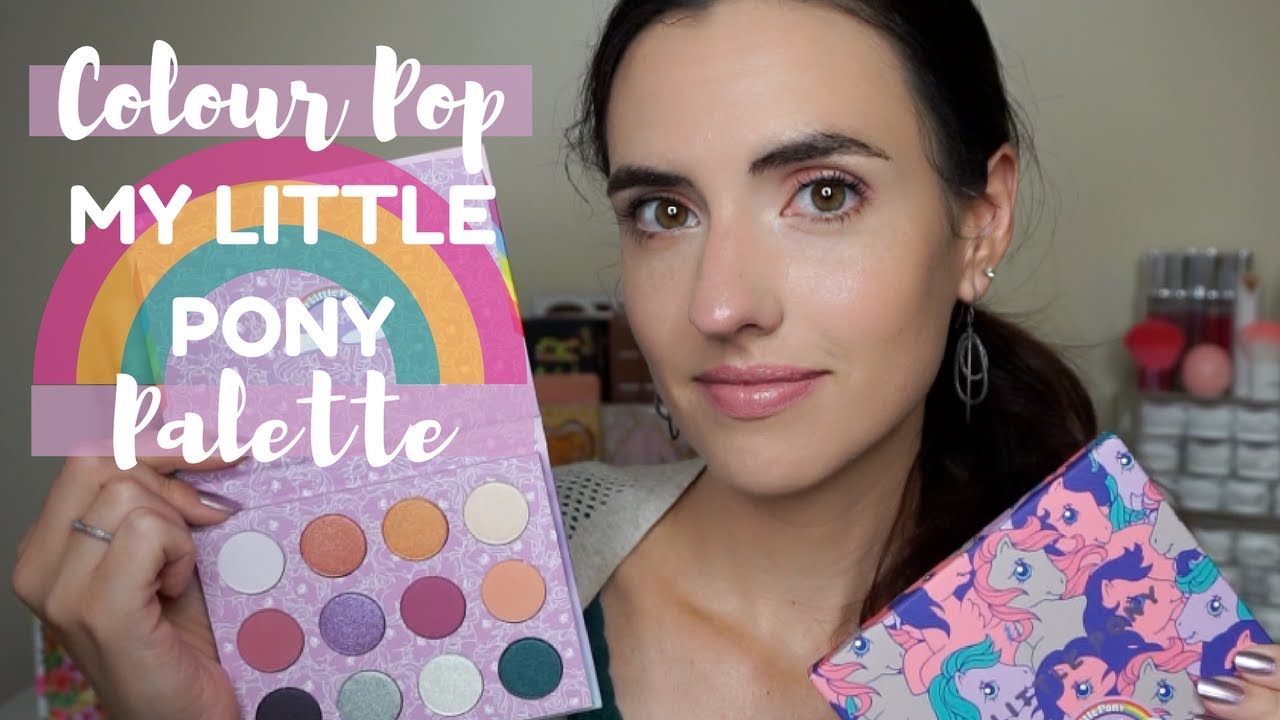 Colour Pop My Little Pony Palette | Swatches + Tutorial - YouTube