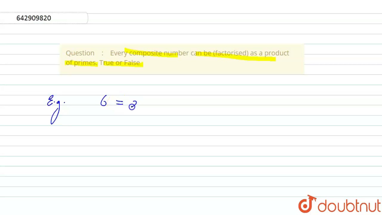 Every Composite Number Can Be factorised As A Product Of Primes True