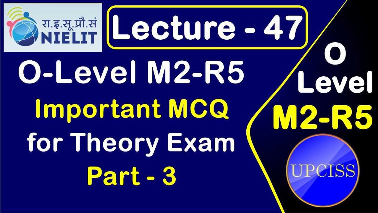 O Level M2 R5 Important MCQ for o level Theory exam UPCISS Lecture 47 ...