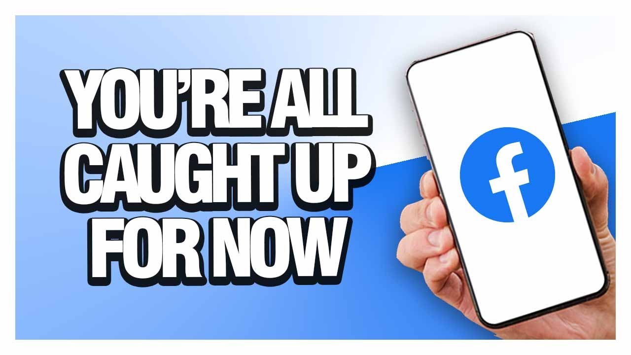 How To Fix Facebook App You're All Caught Up For Now | Easy Guide - YouTube
